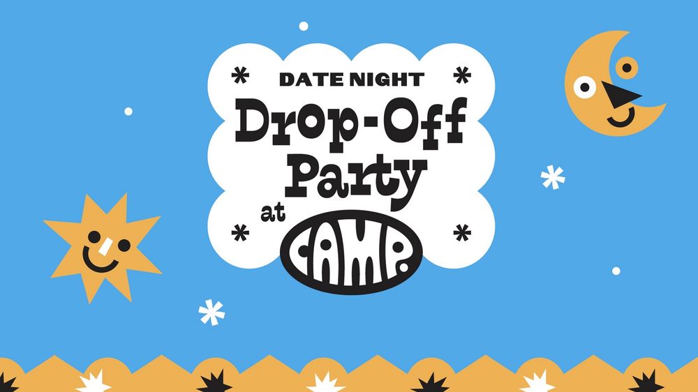 Date Night Drop-Off Party at CAMP (Arts & Crafts, Creative) | KidPass